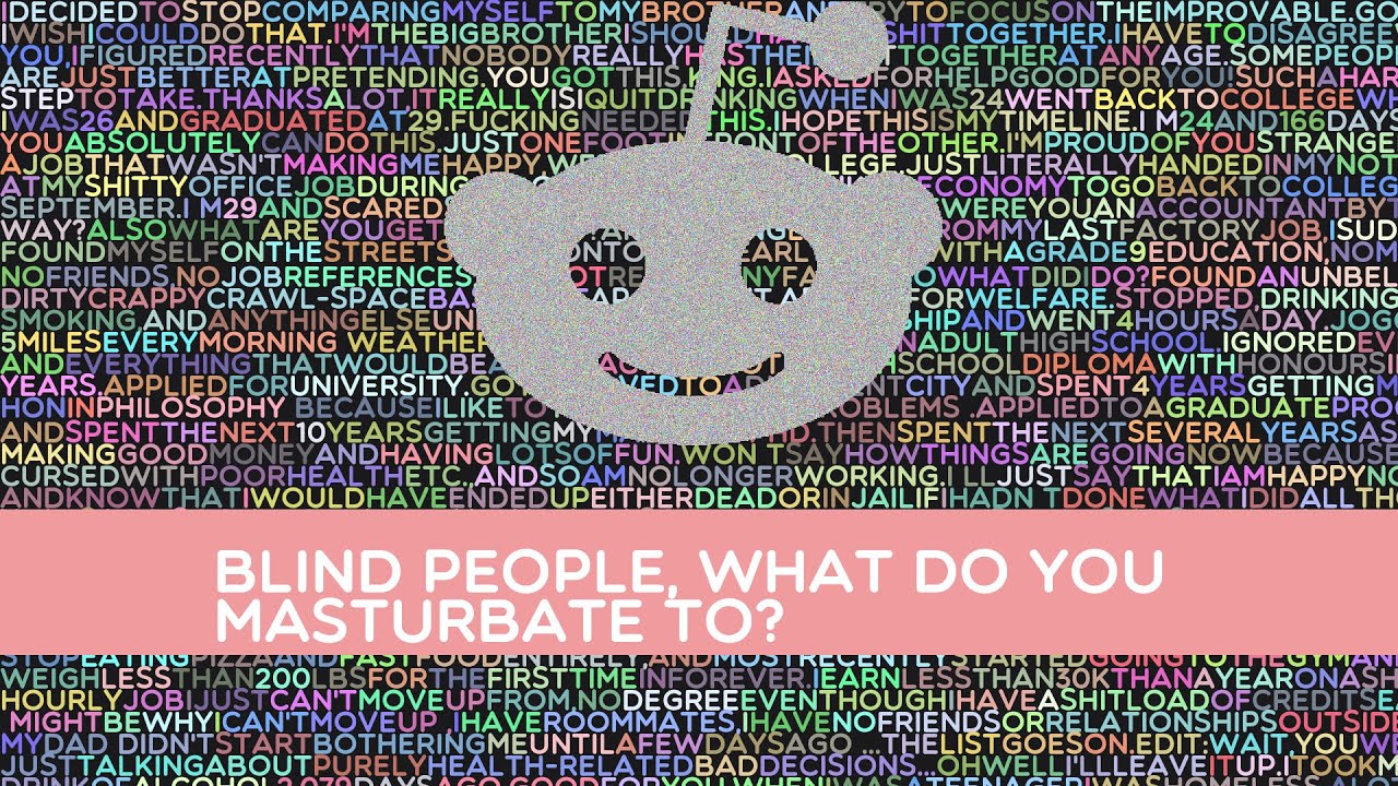 Blind People What Do You Masturbate To Youtube