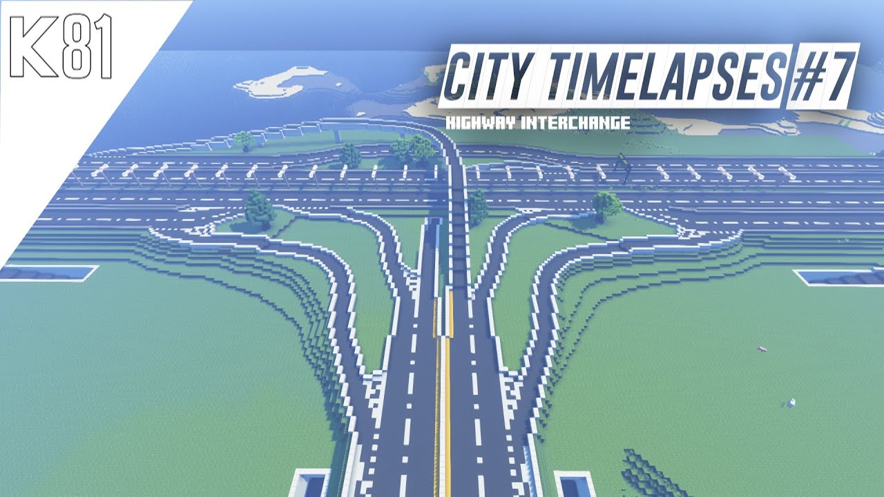Minecraft City Timelapses #7 || Highway Interchange - YouTube