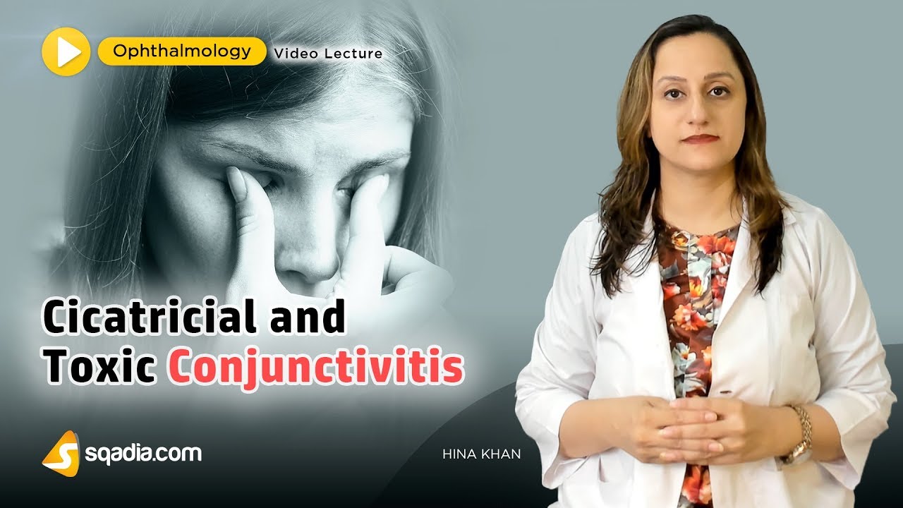 Cicatricial and Toxic Conjunctivitis | Ophthalmology Lecture - YouTube