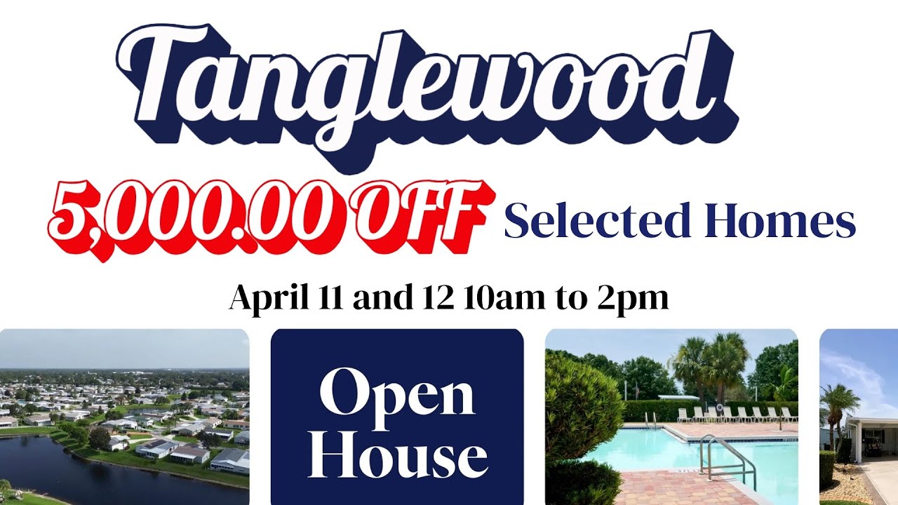 -OPEN HOUSE TOUR -Tanglewood Over 55 Resort - Manufactured homes -April ...