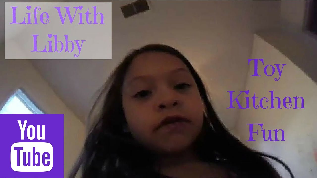 Libby's Toy Kitchen - Life with Libby - YouTube