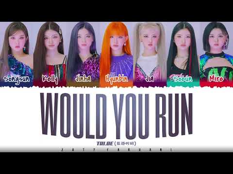 TRI.BE (트라이비) - ‘Would You Run’ (우주로) Lyrics [Color Coded_Han_Rom_Eng]