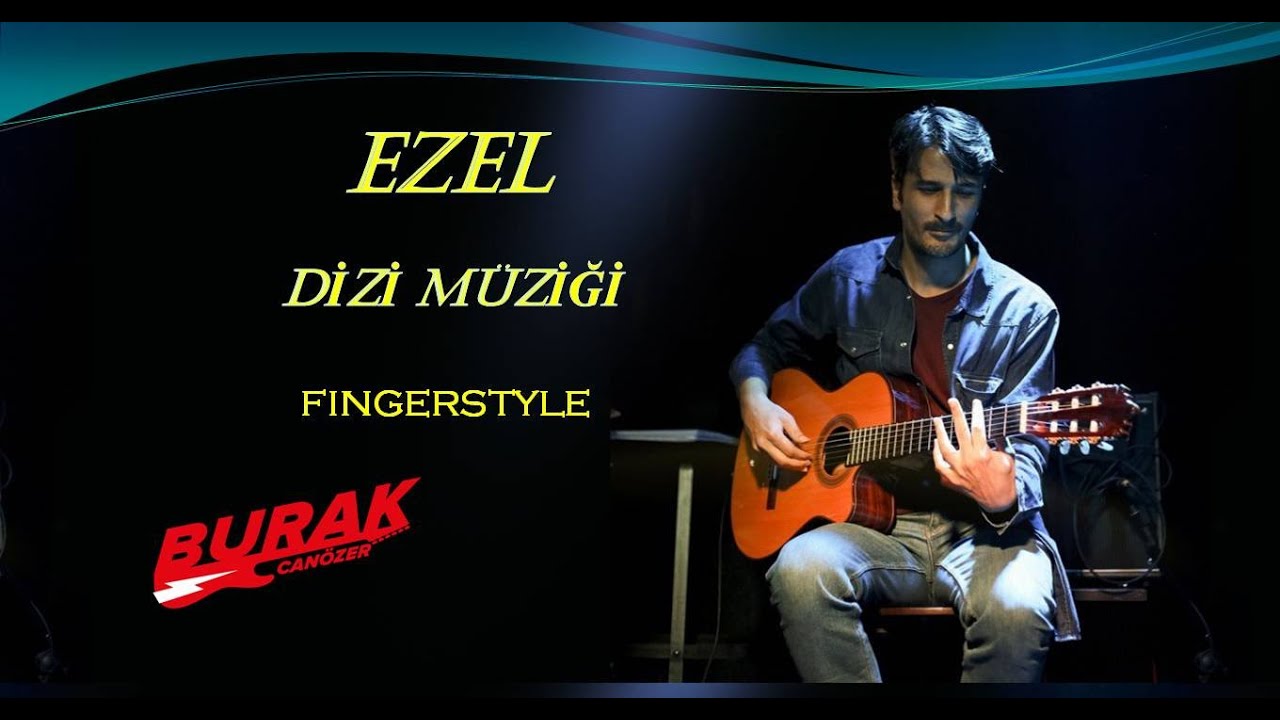 EZEL DİZİ MÜZİĞİ (Fingerstyle Gitar Cover) (Yeni Vers.) (NOTA/TAB ...