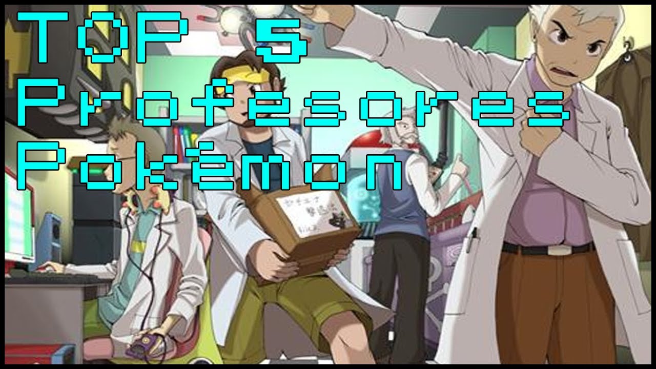 TOP 5: Profesores Pokémon - YouTube