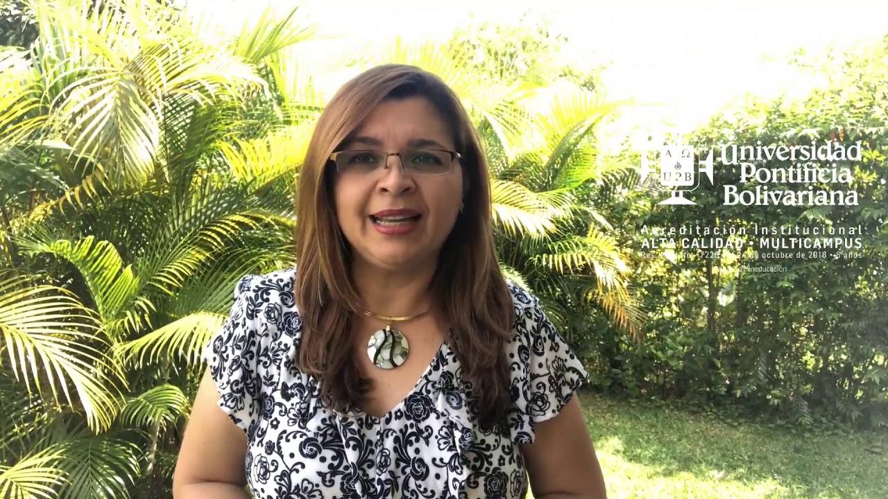 Mensaje PhD. Ana Fernanda Uribe Rodríguez, Vicerrectora Académica UPB ...