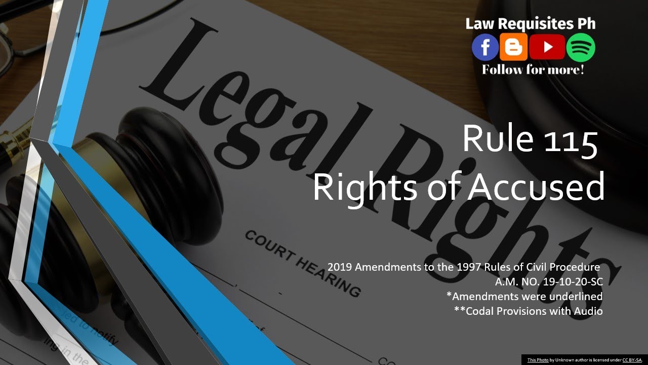 Rule 115 of the 2019 Revised Civil Procedure, Rules of Court,(A.M. NO ...