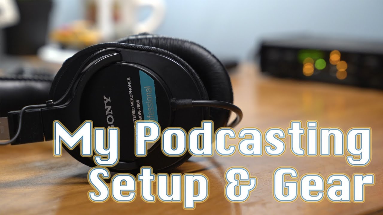 My Podcasting Setup - YouTube