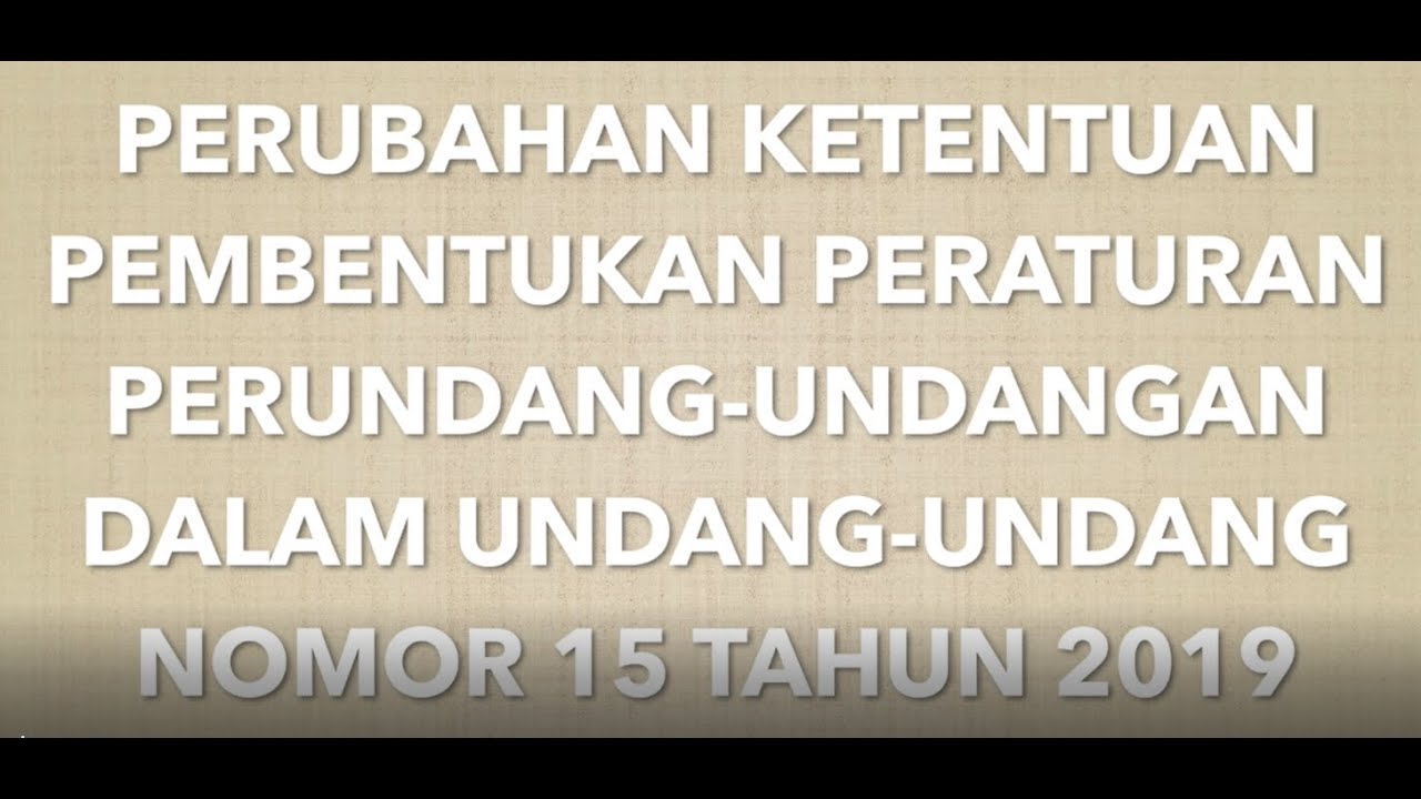 PERUBAHAN PROSES PEMBENTUKAN UNDANG-UNDANG (UU 15-2019) - YouTube