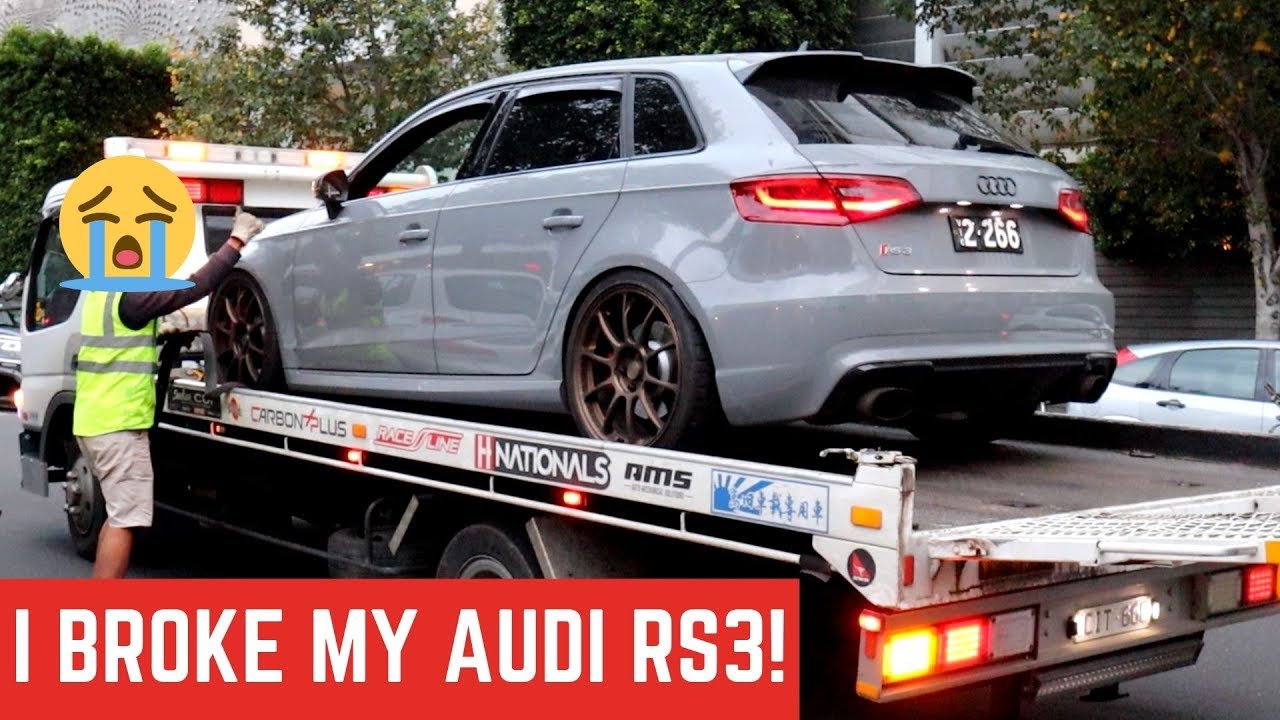 WHAT HAPPENED TO MY AUDI RS3? *BROKEN DOWN* - YouTube