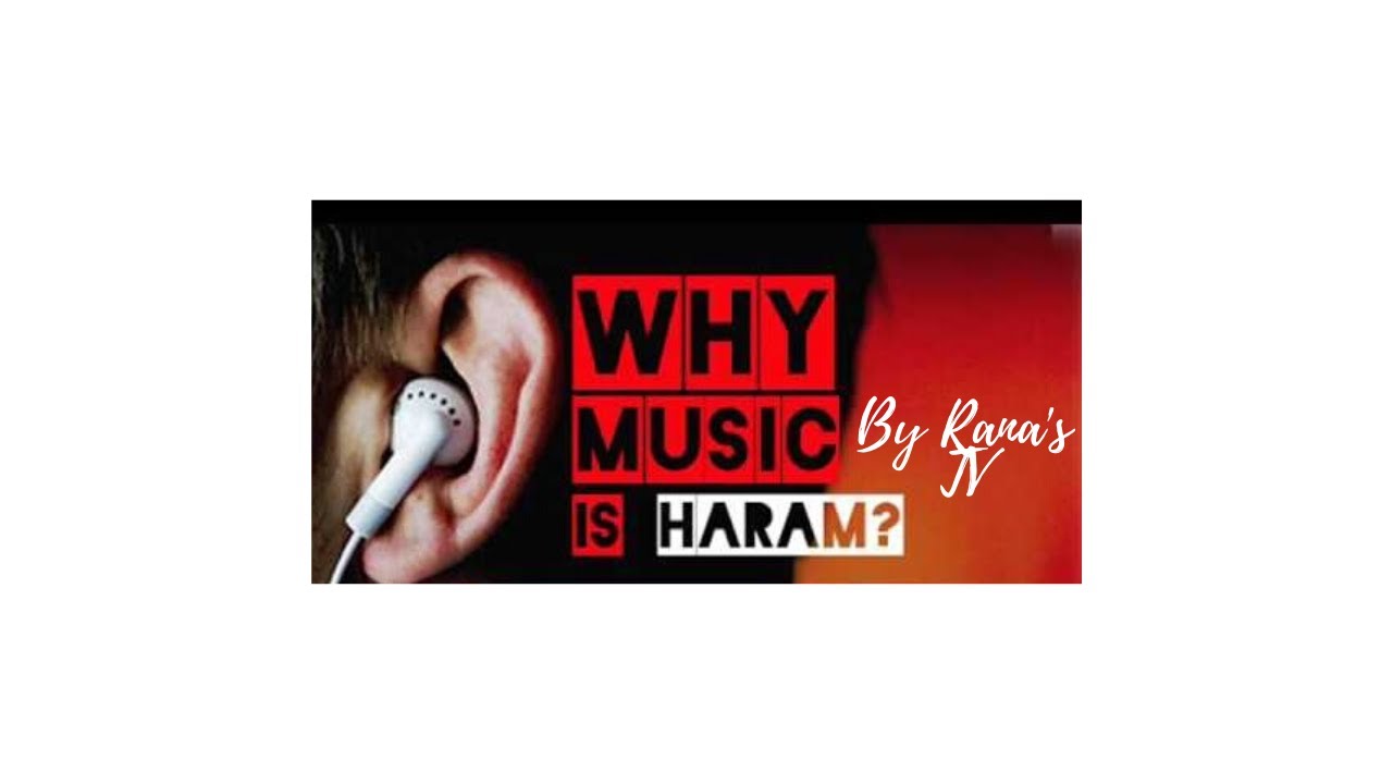 Why Music is Haram in Islam? - YouTube