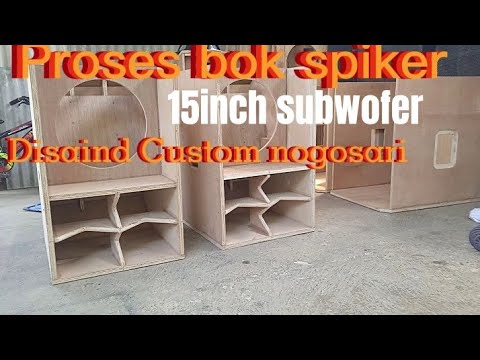 Proses pembuatan Bok spiker subwofer 15inch CBS nogosari - YouTube