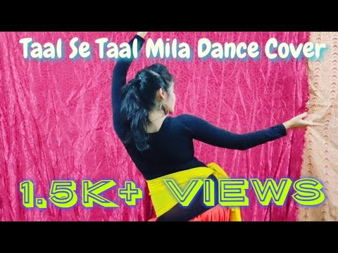 Taal se taal mila || remix || Dance cover by Tina Dutta