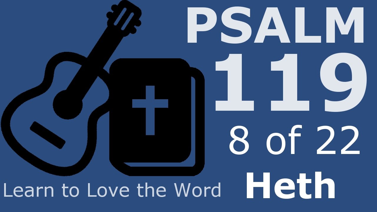 Scripture Song Psalm 119 57 64 NKJV Heth You Are My Portion O scripture-song-psalm-119-57-64-nkjv-heth-you-are-my-portion-o