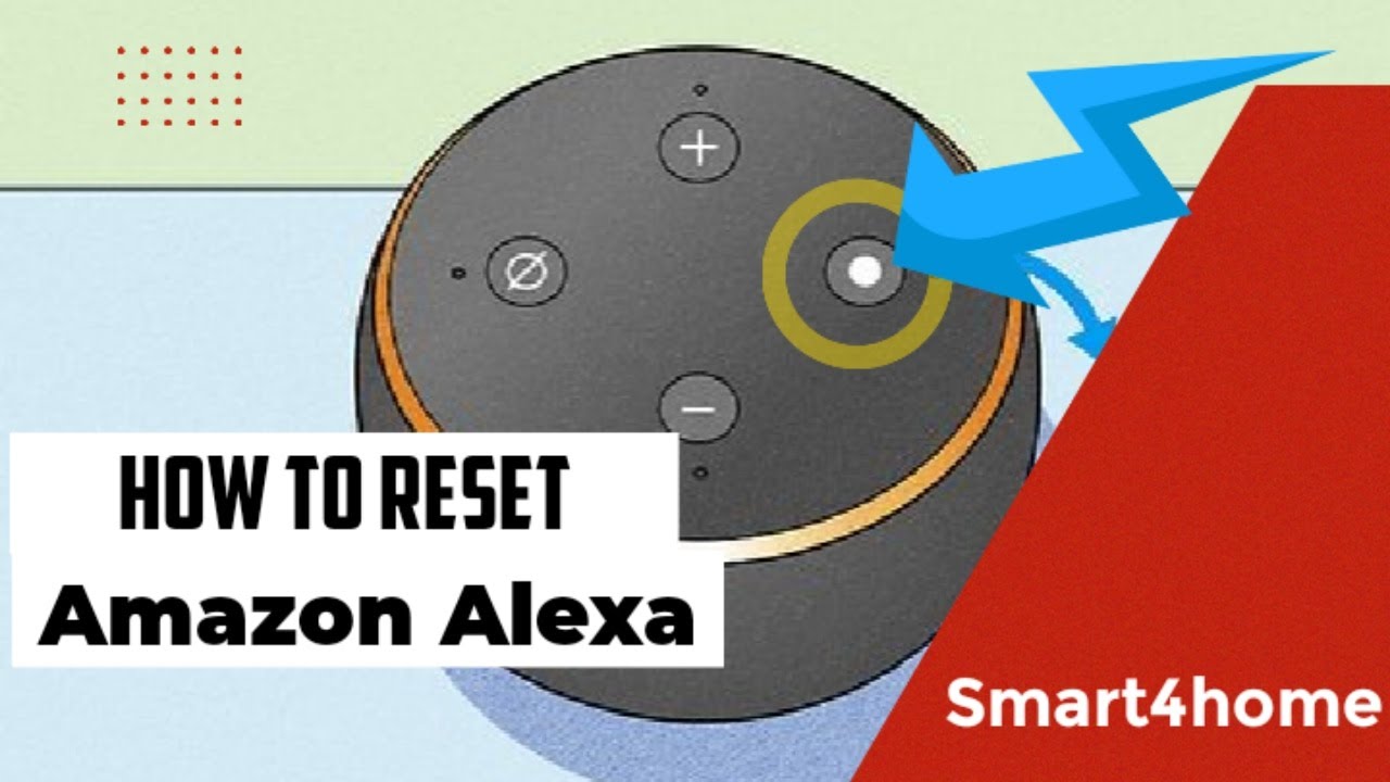 How To Reset Alexa On Echo Devices How To Reset Alexa On Your Amazon how-to-reset-alexa-on-echo-devices-how-to-reset-alexa-on-your-amazon