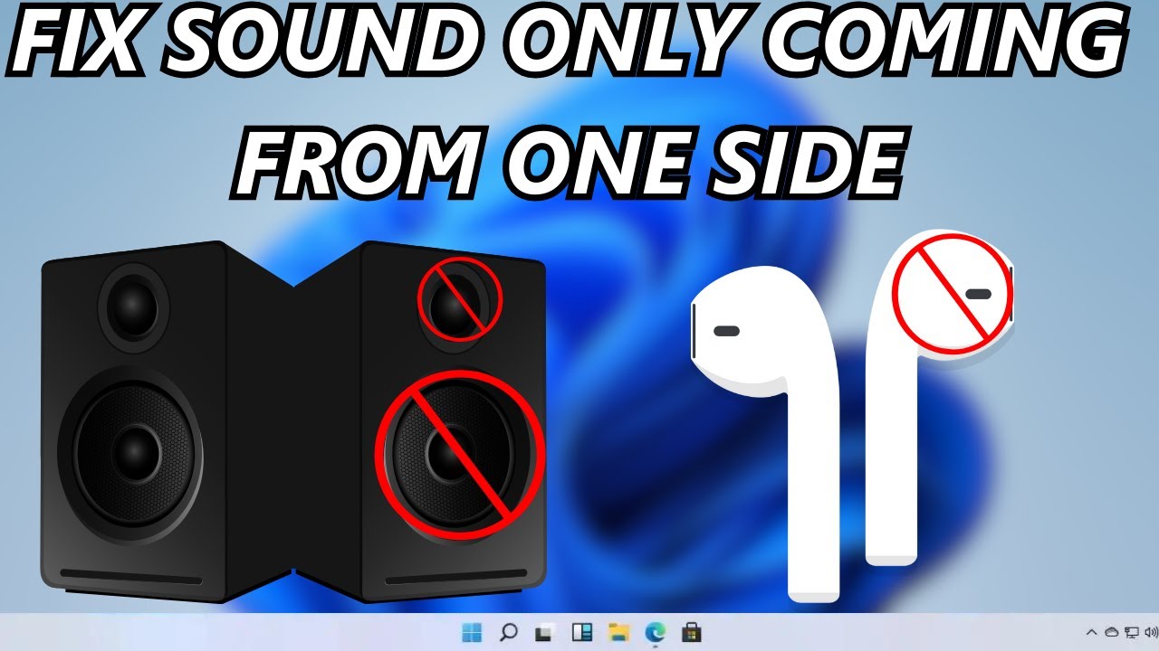 Fix Sound Only Coming From One Side Of Headset Or Speakers 2023 fix-sound-only-coming-from-one-side-of-headset-or-speakers-2023