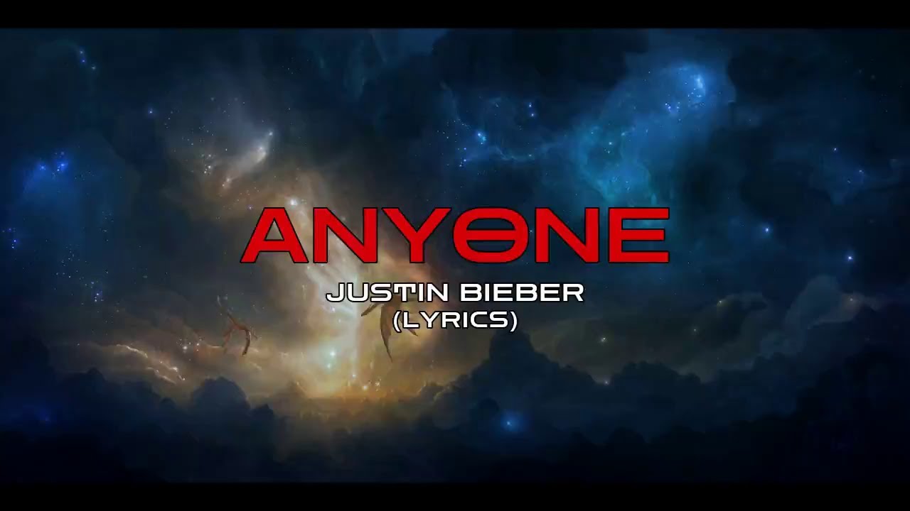 Justin Bieber - Anyone (Lyrics) - YouTube