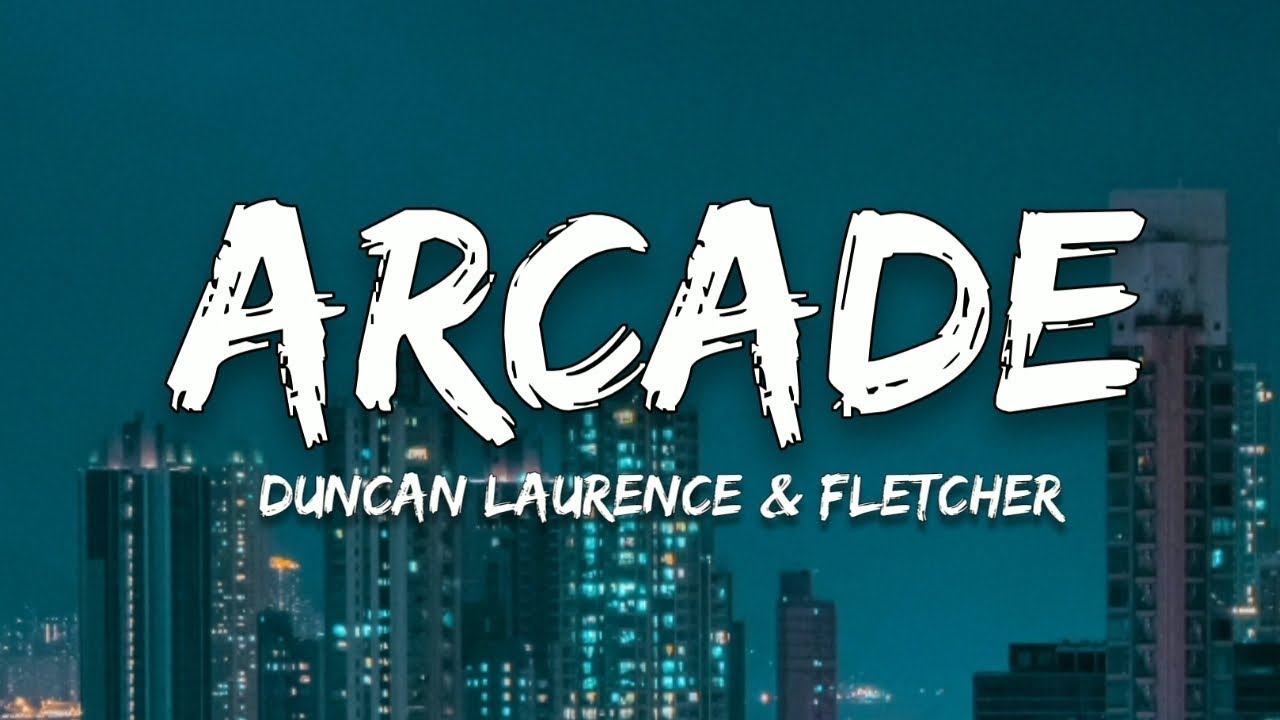 Duncan Laurence - Arcade (Lyrics) ft. FLETCHER - YouTube
