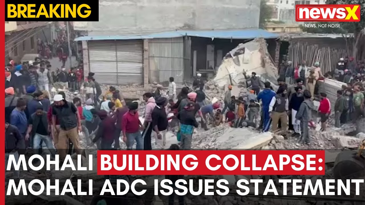 Mohali Building Collapse: Mohali ADC, Viraj Tidke Issues Statament on ...