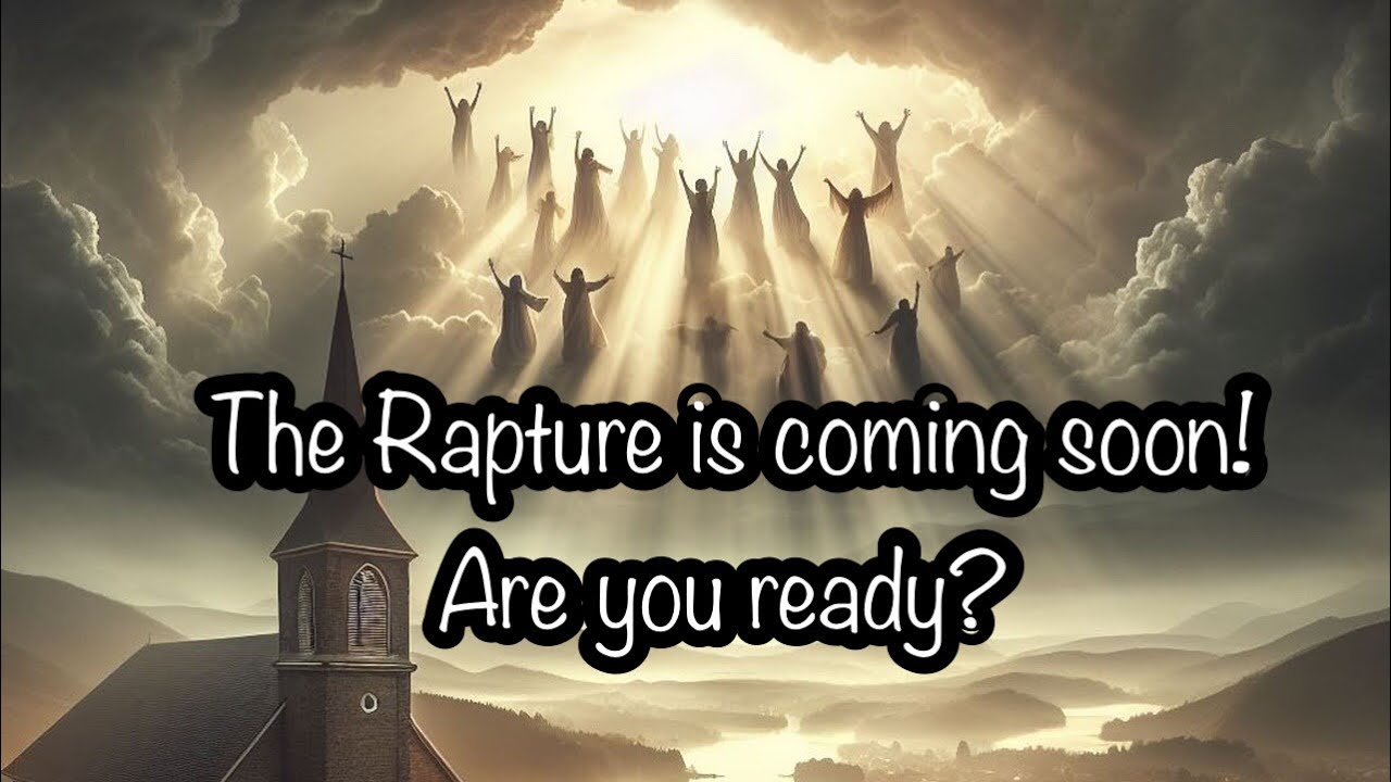 Rapture 2024! The Rapture is coming soon! Are you ready?! - YouTube