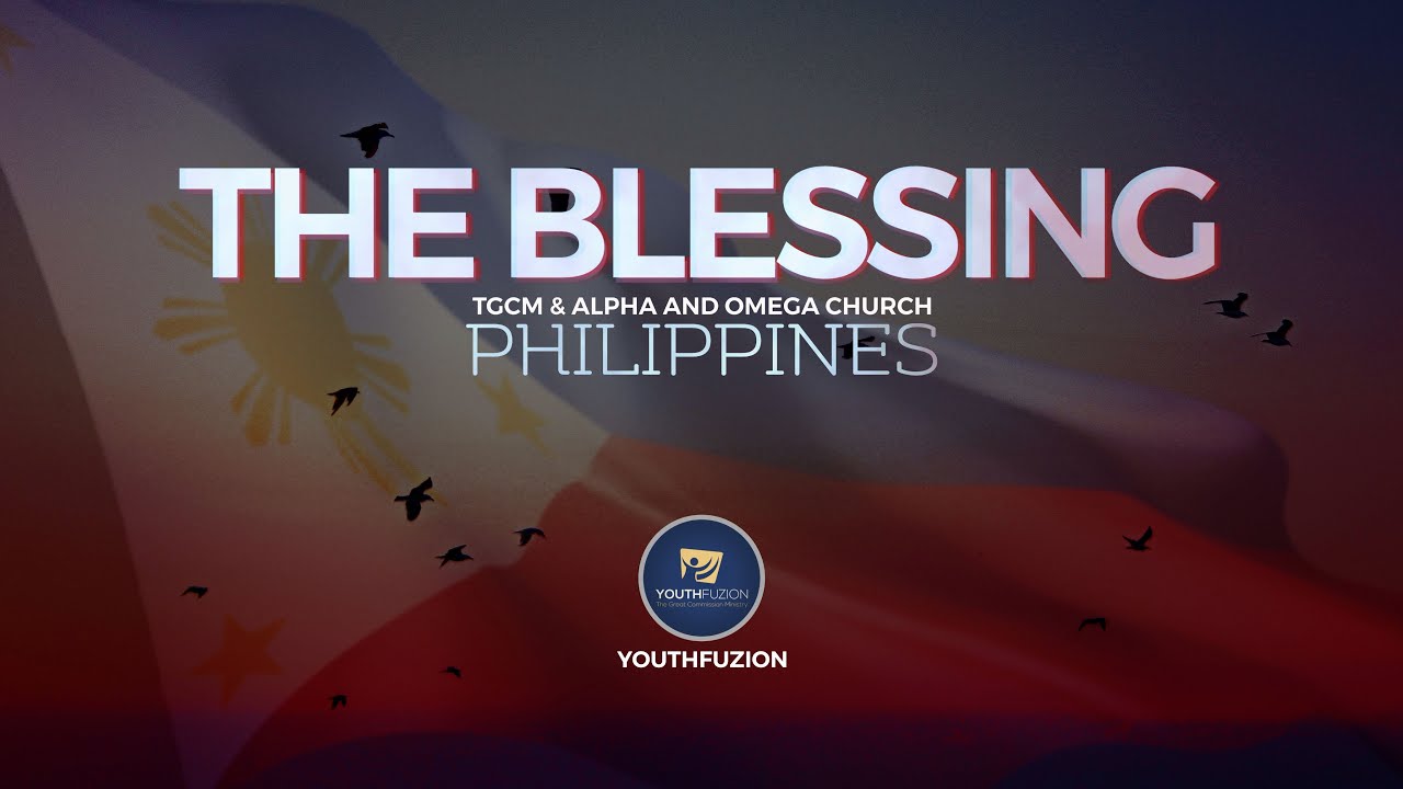 Philippines | The Blessing Philippines - YouTube