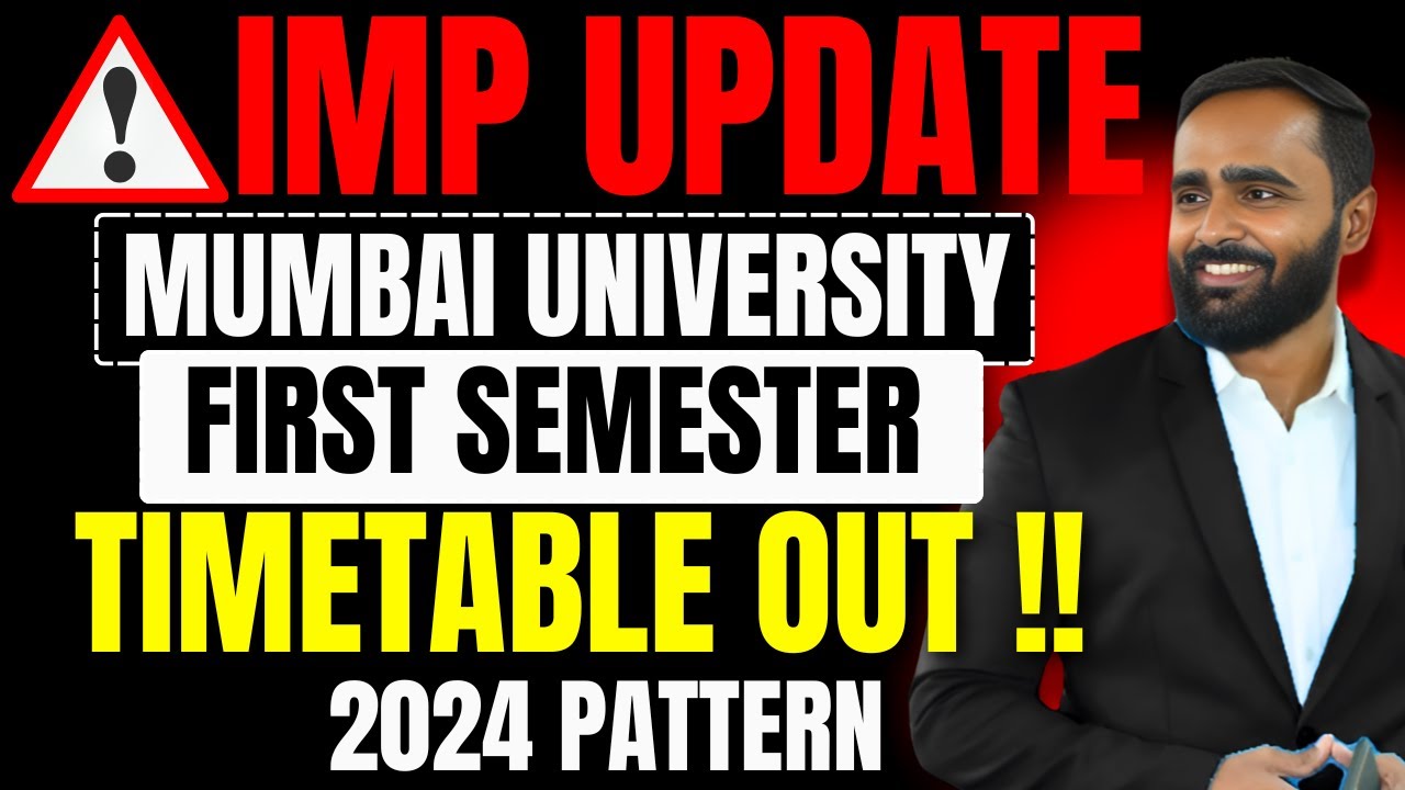 IMPORTANT UPDATE |MUMBAI UNIVERSITY |FIRST SEMESTER TIMETABLE OUT|2024 ...
