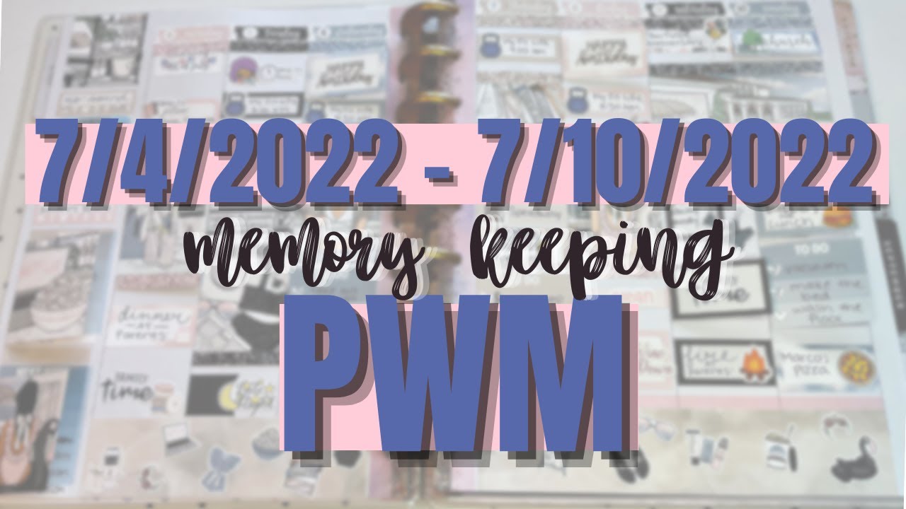 7/4/22 - 7/10/22 Memory Keeping Plan With Me - YouTube