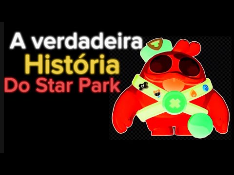 A verdadeira história do Star Park (Brawl Stars) - YouTube