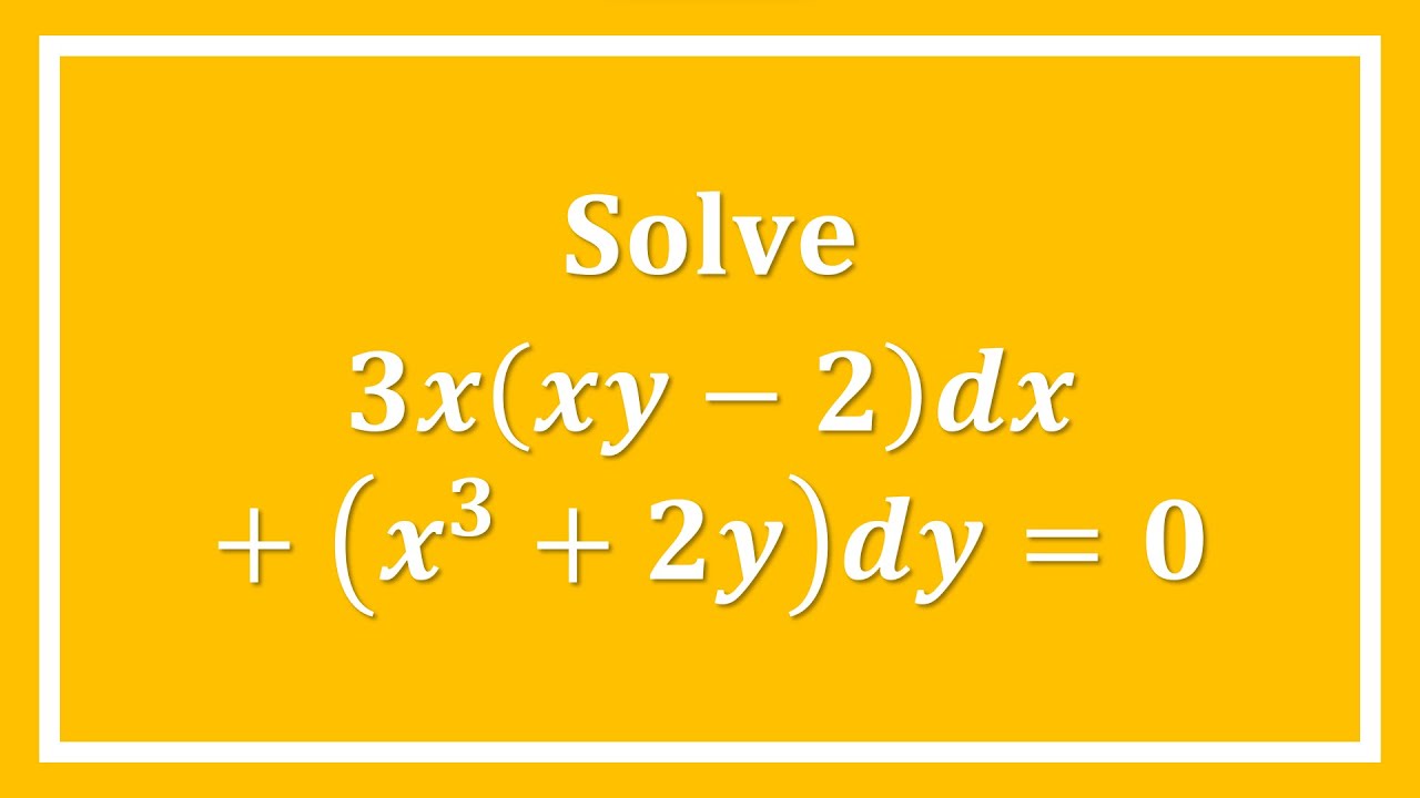 【詳細解題動畫】提要012：Solve 3x(xy – 2)dx + (x³ + 2y)dy = 0 授課老師：中華大學土木系呂志宗特聘教授 ...