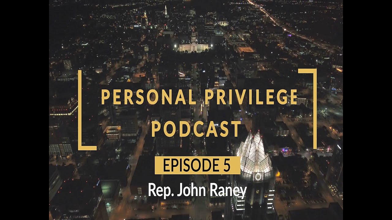 Personal Privilege Podcast Ep. 5 - Rep. John Raney - YouTube