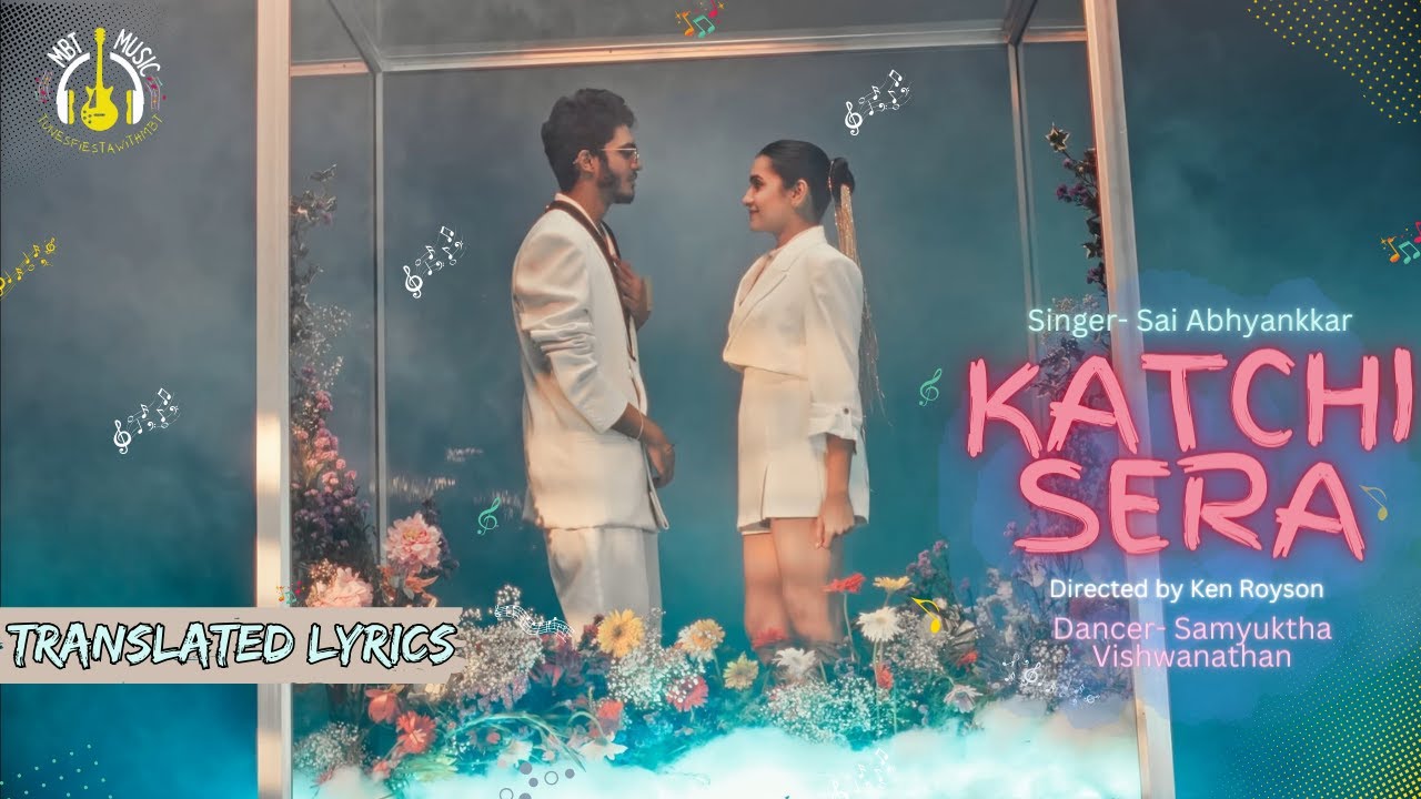 Katchi Sera Translated lyrics | Sai Abhyankkar, Samyuktha Vishwanathan ...