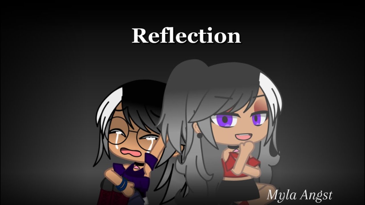 Reflection Gcmv (Danny Phantom My AU) (Myla Angst) (Read Description ...