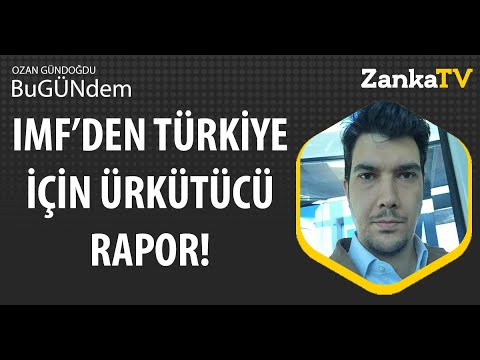 IMF'DEN TÜRKİYE İÇİN ÜRKÜTÜCÜ RAPOR! Ekonomi nereye gidiyor? Ozan Gündoğdu yorumladı.