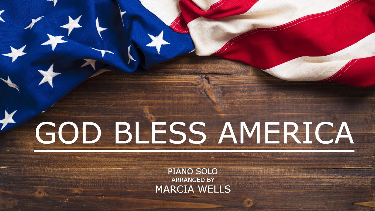 God Bless America, Piano Solo arranged by Marcia Wells - YouTube