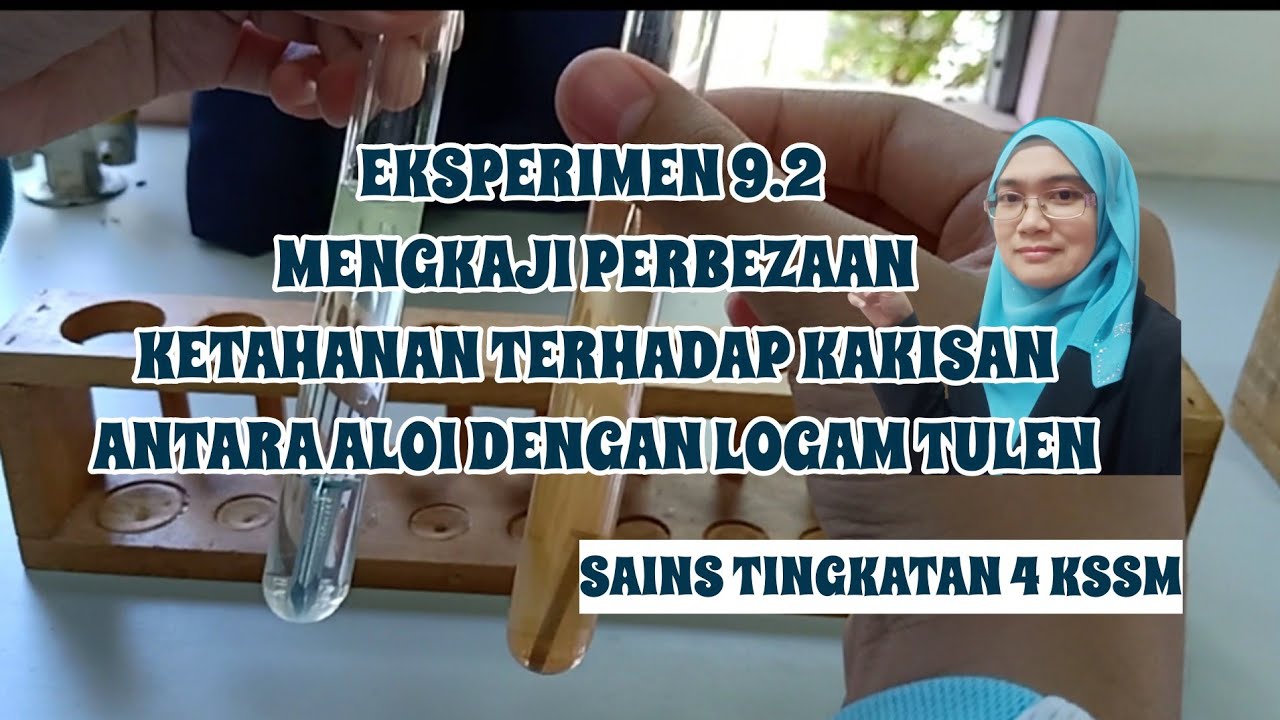 SAINS TINGKATAN 4 KSSM: EKSPERIMEN 9.2 KETAHANAN TERHADAP KAKISAN ...