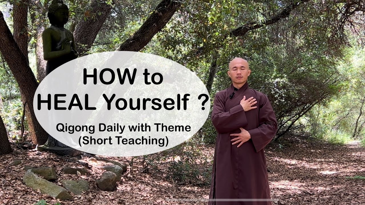 HOW to HEAL YOURSELF? | Qigong Daily with Theme (Short Teaching) - YouTube