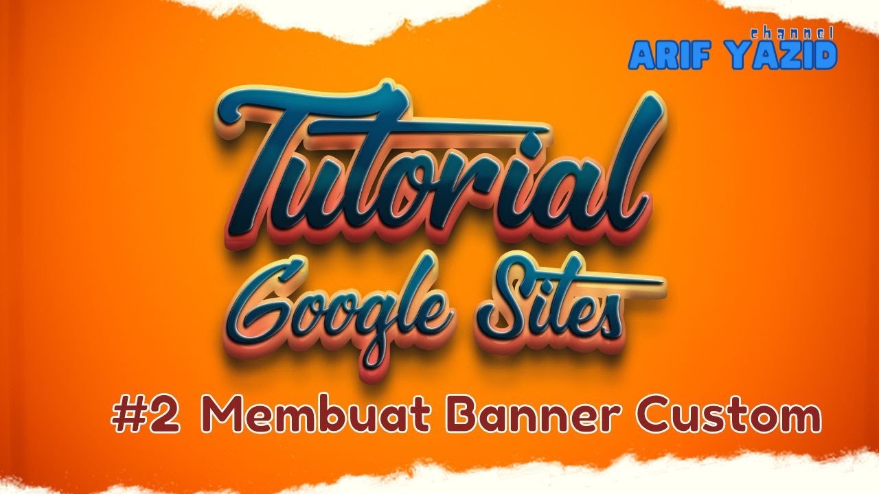 Membuat Banner Custom Pada Google Site - YouTube