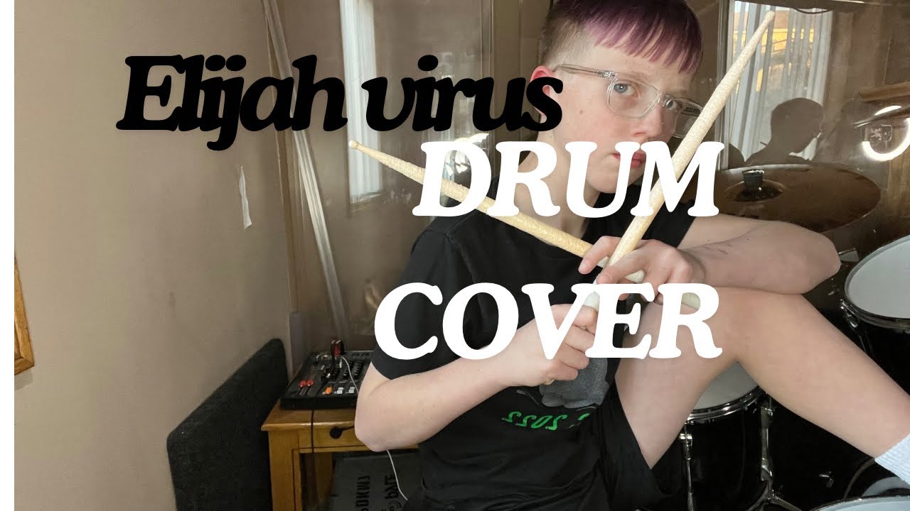 Elijah Virus | drum cover - YouTube