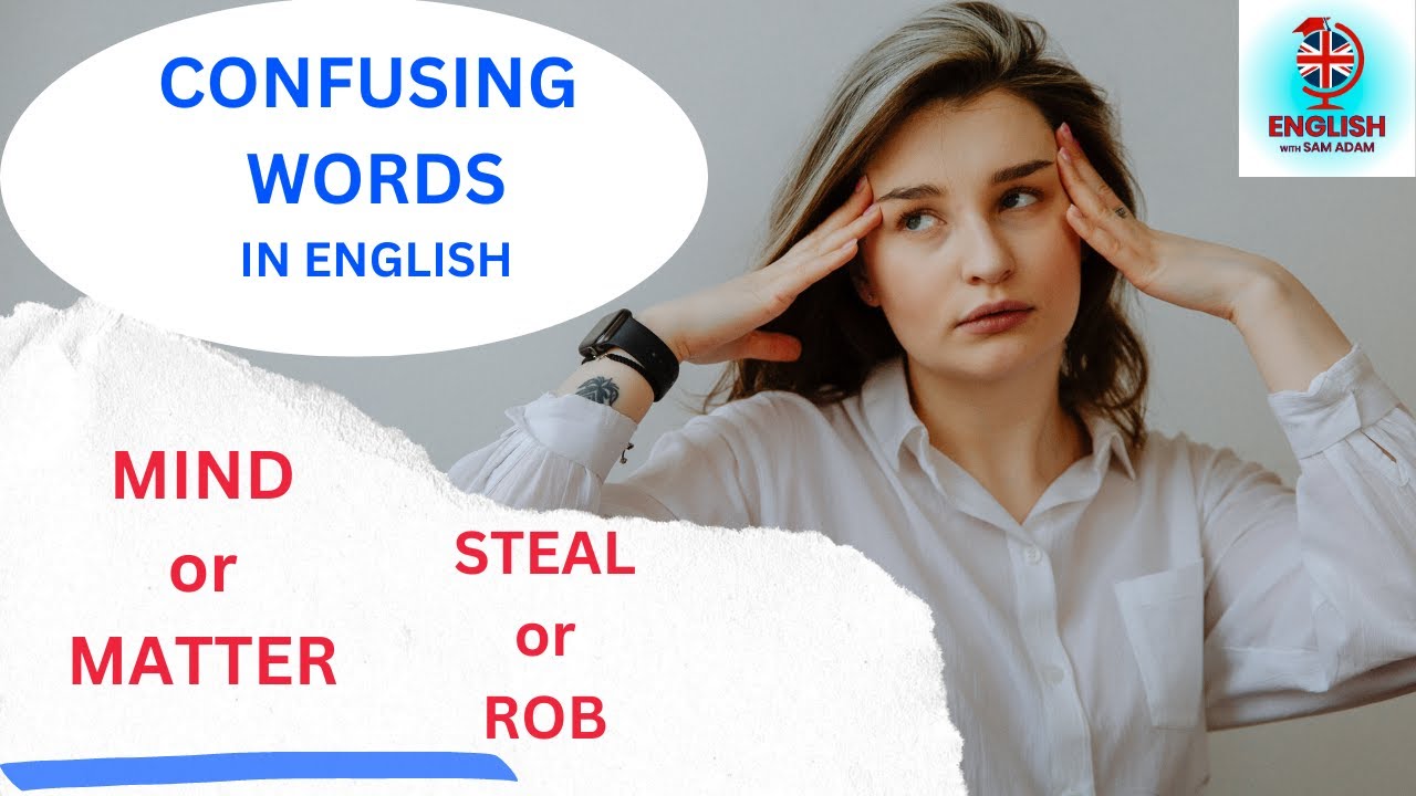 Confusing Words in English | MIND, MATTER, STEAL, ROB | Meaings and ...
