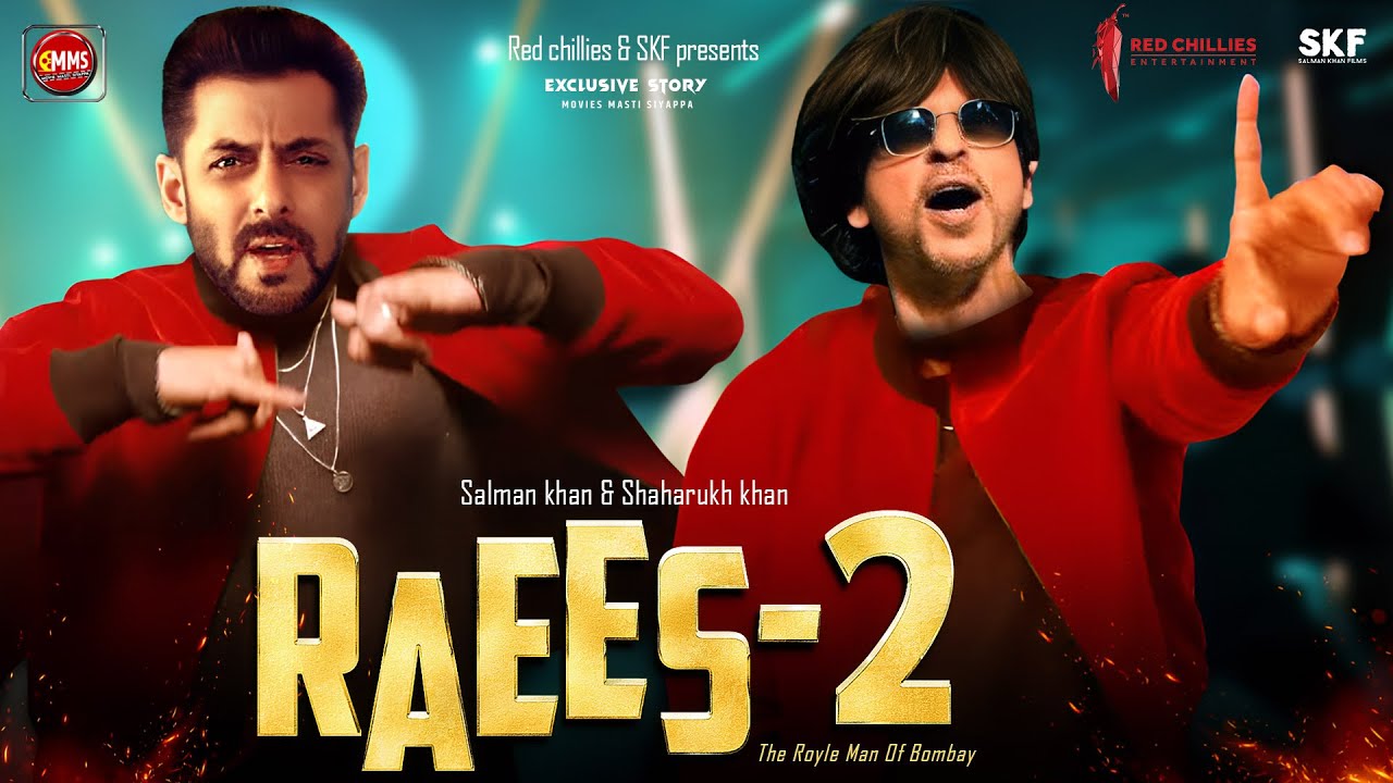 Raees 2 : The Brats Official Movie Story | Salman Khan | Shahrukh Khan ...