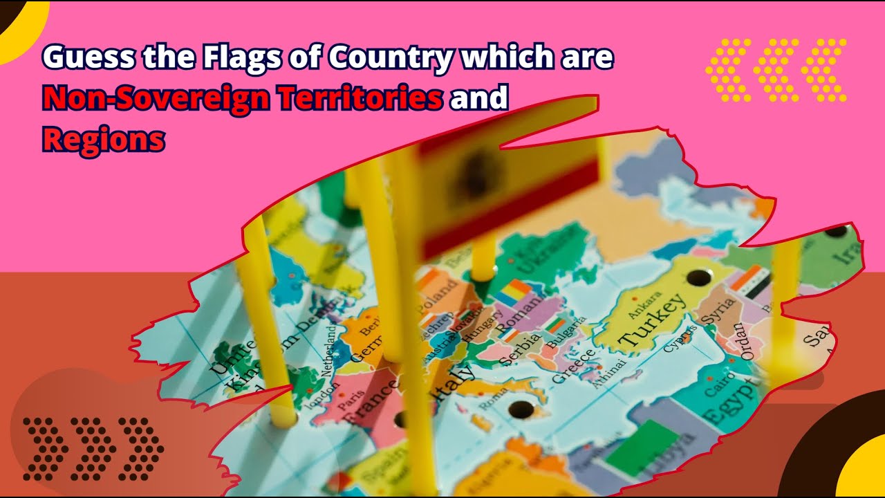 Guess the Flag | Country which are Non Sovereign Territories and ...