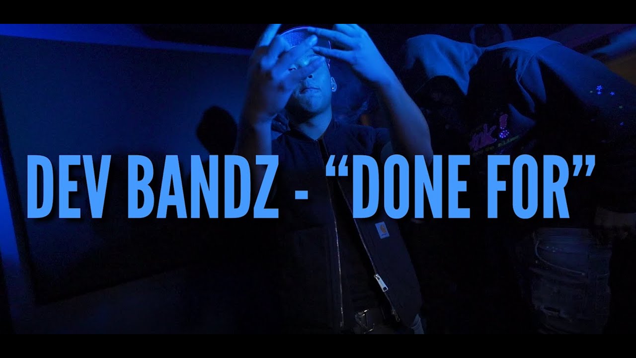 Dev Bandz - Done For (Official Music Video) Prod. DannyBeatz - YouTube