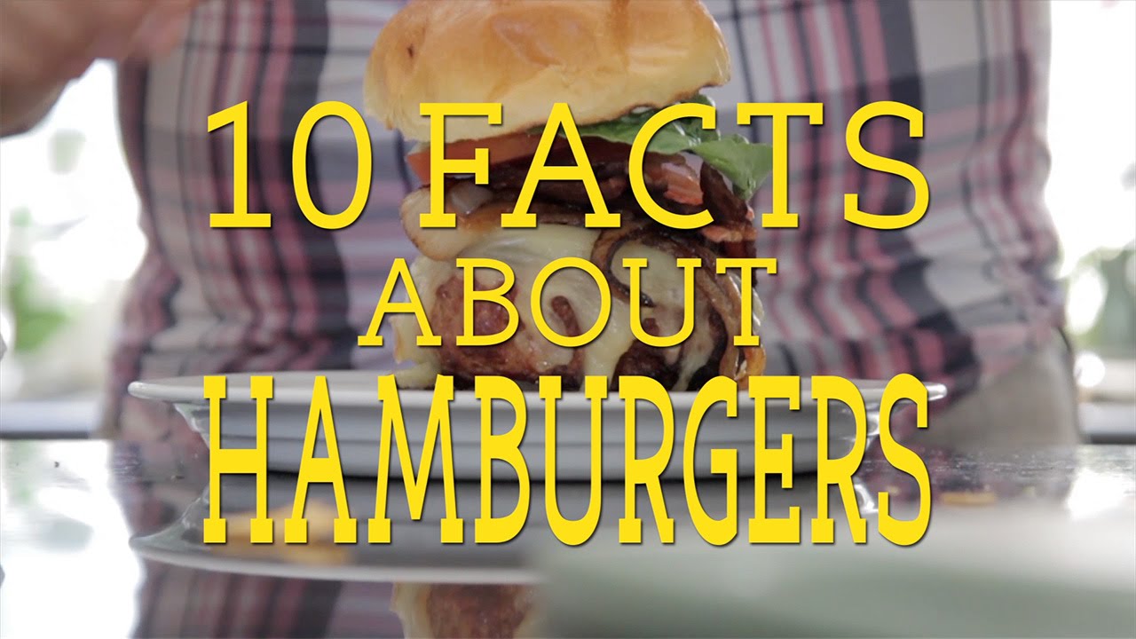 10 Delicious Facts About Hamburgers - YouTube