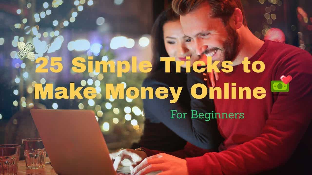 25 Simple Tricks for Beginners to Make Money Online - YouTube