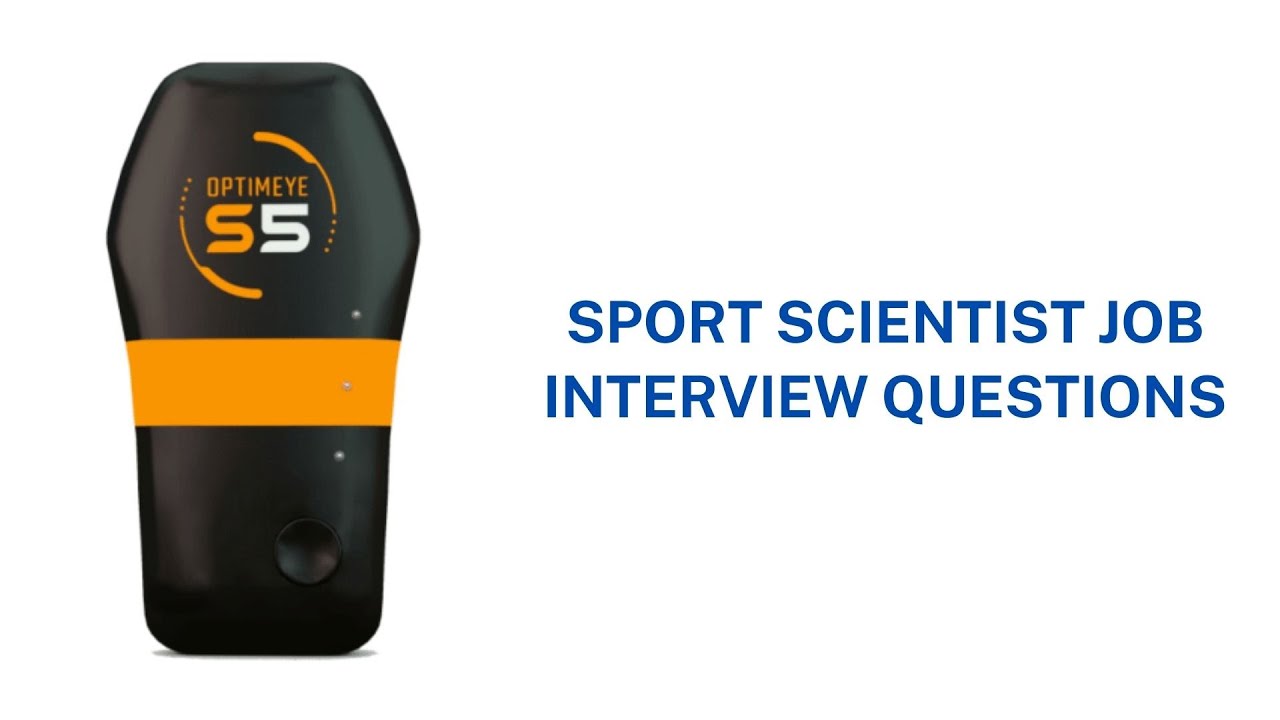 Sport Scientist job interview questions that you should be prepared for ...