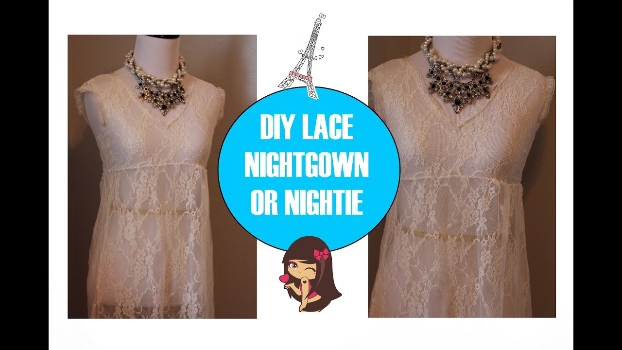 How to sew Lace Night Gown - YouTube