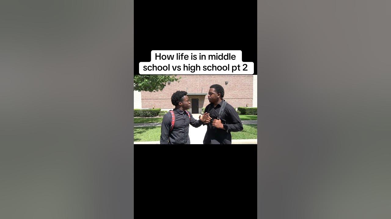 How life is in middle school vs high school pt 2 - YouTube