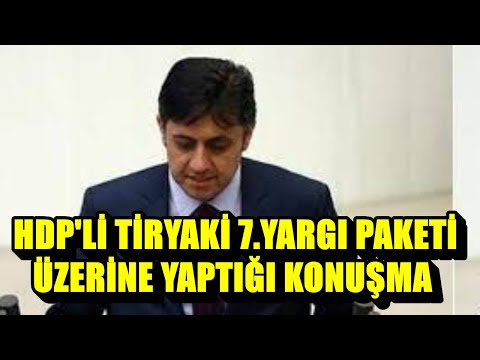 Mehmet Rüştü Tiryaki'nin 7.yargı paketi konuşması
