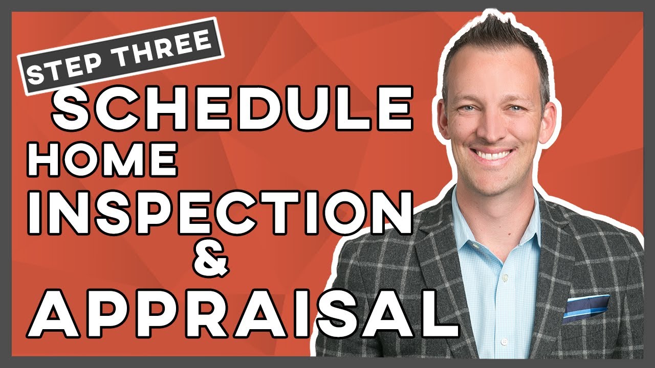 Buyer Escrow Process Step Three | Schedule Home Inspection & Appraisal ...