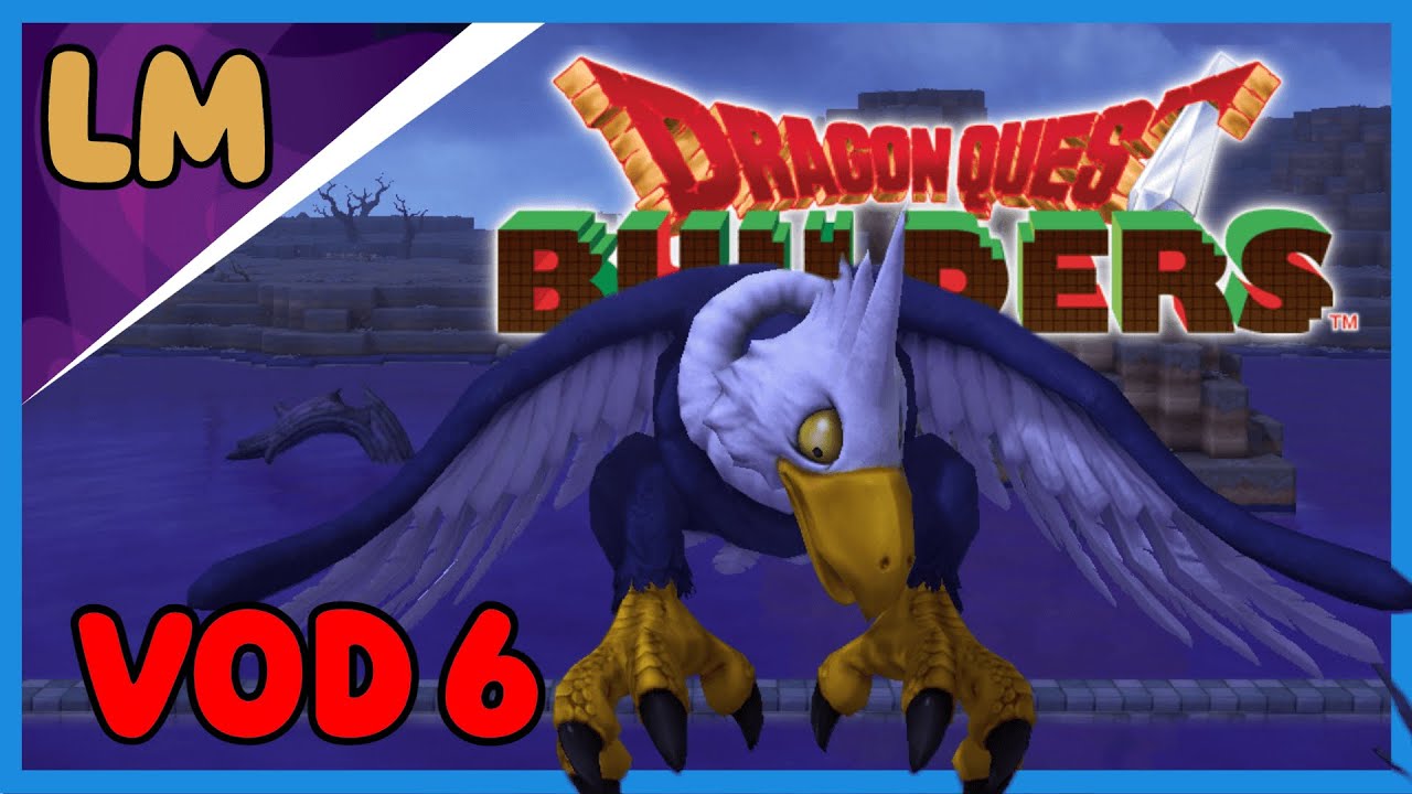 BIRD BATTLE TIME! | Dragon Quest Builders - Stream 6 - YouTube