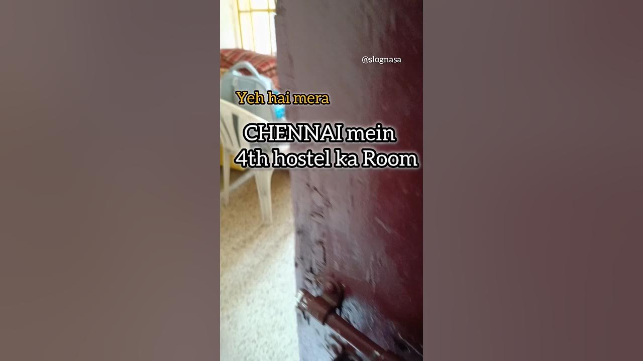🔥Chennai mein 4th Hostel🤷🏻‍♀️🥲#shorts #youtubeshorts #chennai - YouTube